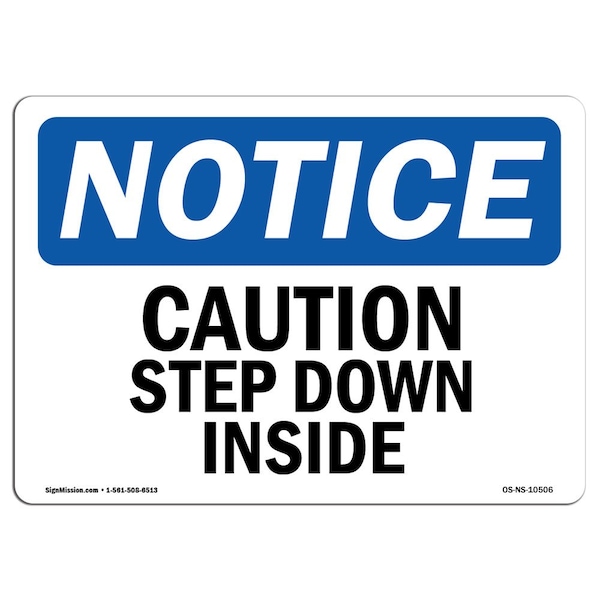 Signmission Safety Sign, OSHA Notice, 18" Height, Aluminum, Caution ...