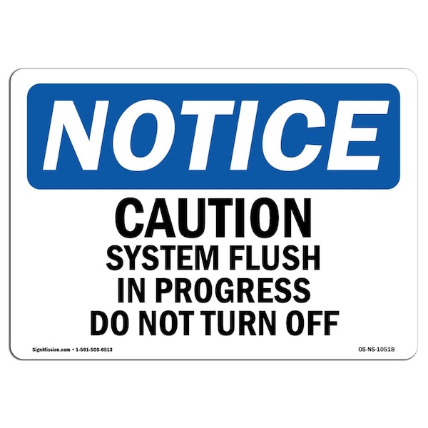 Signmission OSHA Notice Sign, 18" Height, Caution System Flush In ...