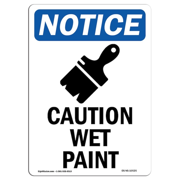 Signmission Safety Sign, OSHA Notice, 14" Height, Caution Wet Paint ...