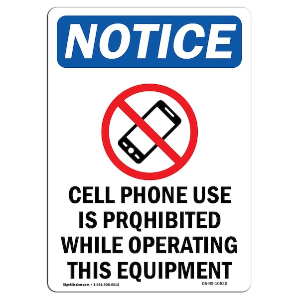 Signmission Safety Sign, OSHA Notice, 24" Height, Cell Phone Use Is ...