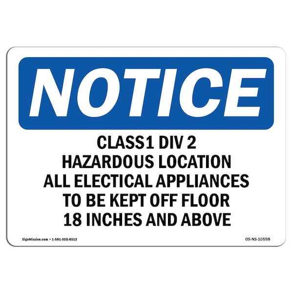 Signmission OSHA Notice Sign, 5" H, 7" W, Class 1 Div 2 Hazardous ...