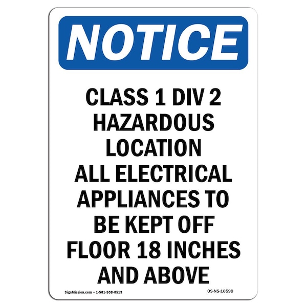 Signmission OSHA Notice Sign, 14" Height, Aluminum, Class 1 Div 2 ...