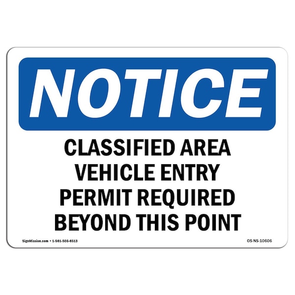Signmission Safety Sign, OSHA Notice, 10" Height, Classified Area ...