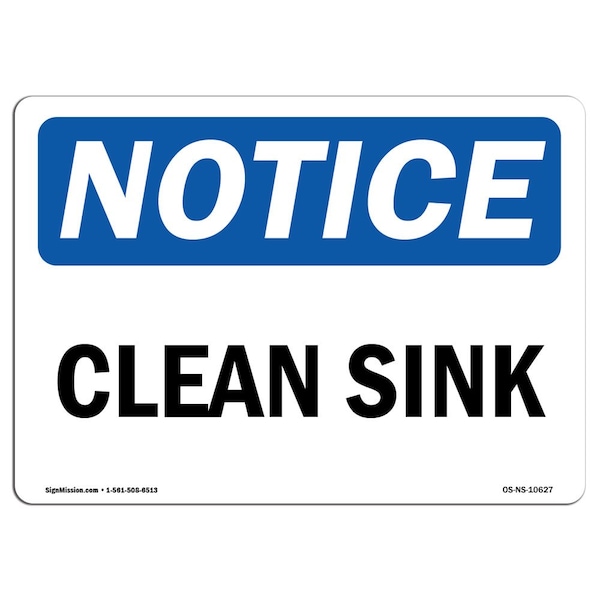 Signmission Safety Sign, OSHA Notice, 12" Height, Clean Sink Sign ...