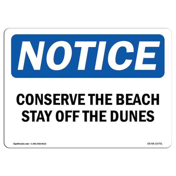 Signmission Safety Sign, OSHA Notice, 7" Height, Conserve The Beach ...