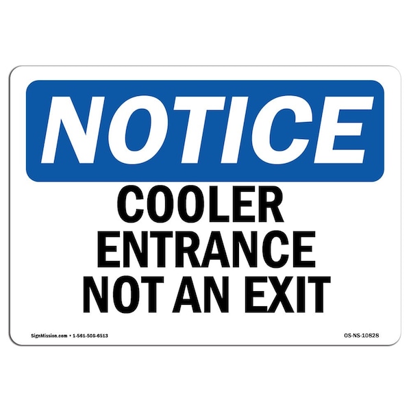 Signmission Safety Sign, OSHA Notice, 10" Height, Cooler Entrance Not ...
