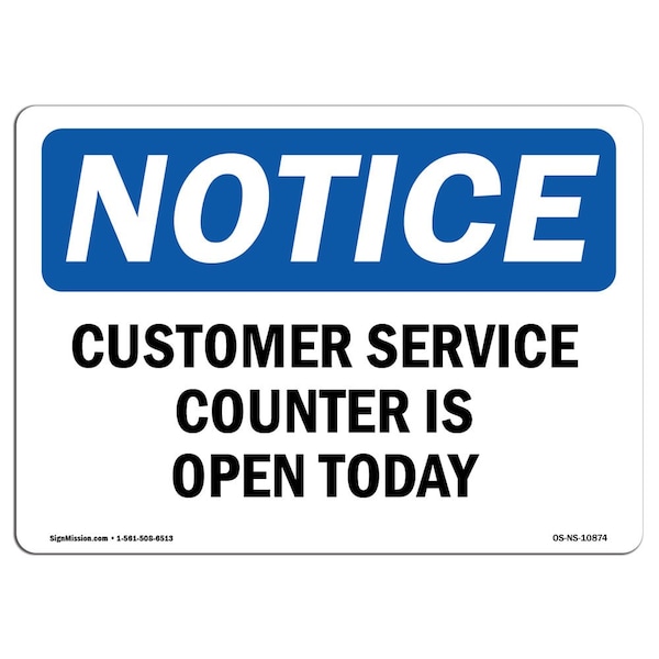 Signmission Safety Sign, OSHA Notice, 7" Height, Customer Service ...