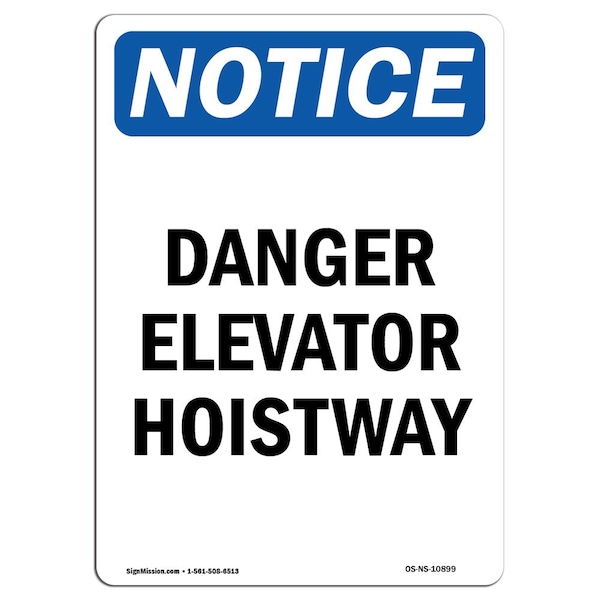Signmission Safety Sign, OSHA Notice, 10" Height, Rigid Plastic, Danger ...