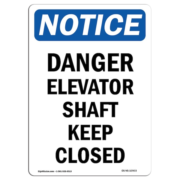Signmission Safety Sign, OSHA Notice, 18" Height, Aluminum, Danger ...