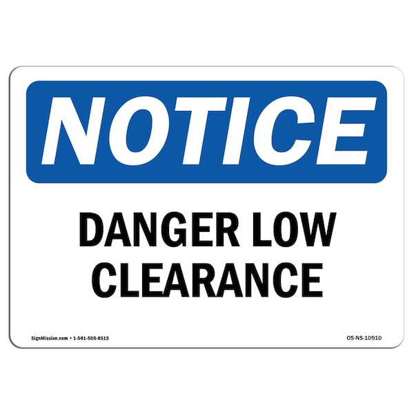 Signmission Safety Sign, OSHA Notice, 18" Height, Danger Low Clearance ...