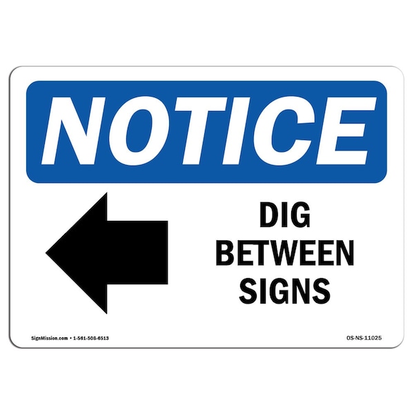 Signmission Safety Sign, OSHA Notice, 10" Height, Dig Between Signs ...