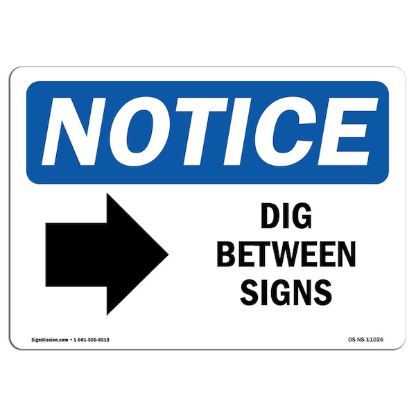 Signmission OSHA Notice Sign, 12" Height, Aluminum, Dig Between Signs ...