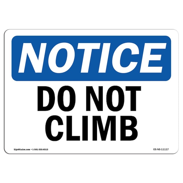 Signmission Safety Sign, OSHA Notice, 12" Height, Rigid Plastic, Do Not ...