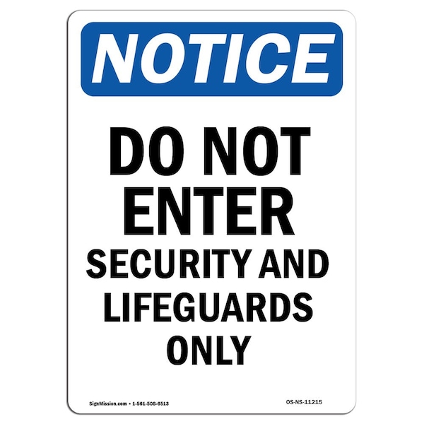 Signmission Safety Sign, OSHA Notice, 24" Height, Do Not Enter Security ...