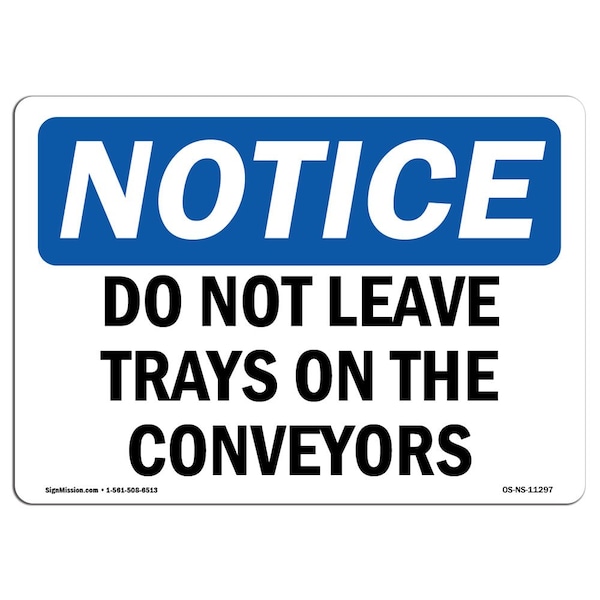 Signmission Safety Sign, OSHA Notice, 10" Height, Aluminum, Do Not ...