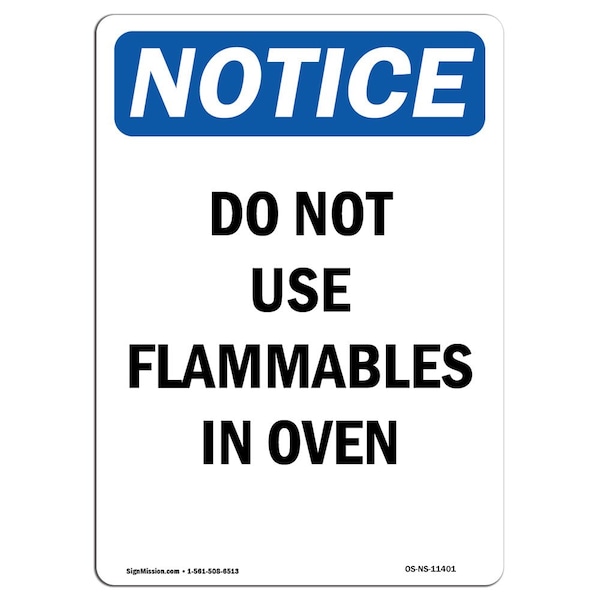 Signmission Safety Sign, OSHA Notice, 7" Height, Do Not Use Flammables ...