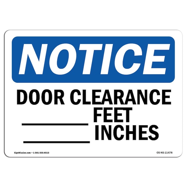 Signmission Safety Sign, OSHA Notice, 7" Height, Door Clearance Feet ...