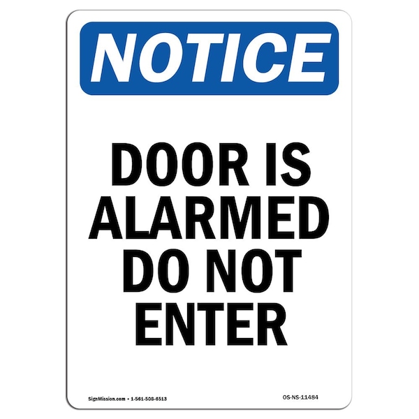 Signmission Safety Sign, OSHA Notice, 7" Height, Door Is Alarmed Do Not ...