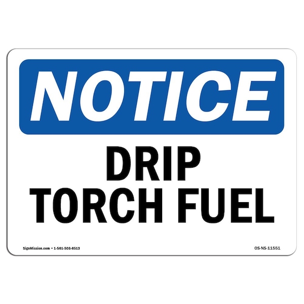 Signmission Safety Sign, OSHA Notice, 18" Height, Drip Torch Fuel Sign ...
