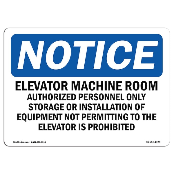 Signmission OSHA Notice Sign, 18" Height, 24" Width, Elevator Machine ...