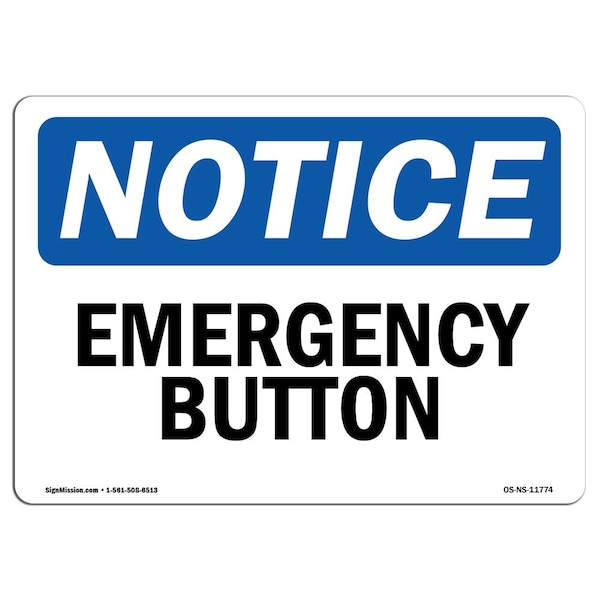 Signmission Safety Sign, OSHA Notice, 10" Height, Aluminum, Emergency ...