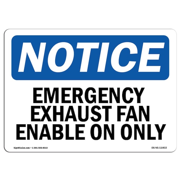 Signmission Safety Sign, OSHA Notice, 10" Height, Emergency Exhaust Fan ...