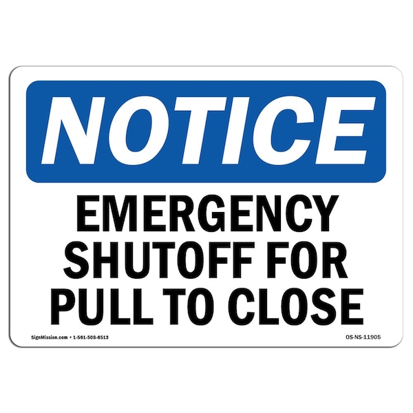 Signmission Safety Sign, OSHA Notice, 7" Height, Emergency Shutoff Pull ...