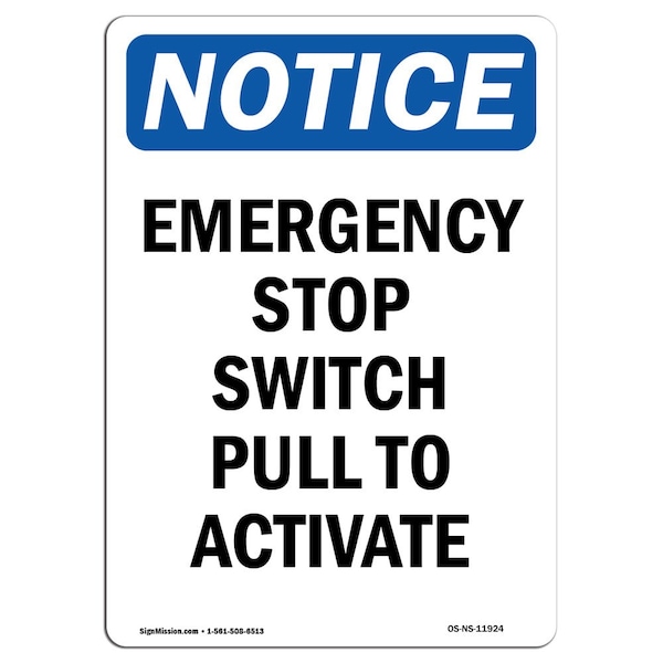 Signmission OSHA Notice Sign, 18" Height, Aluminum, Emergency Stop ...