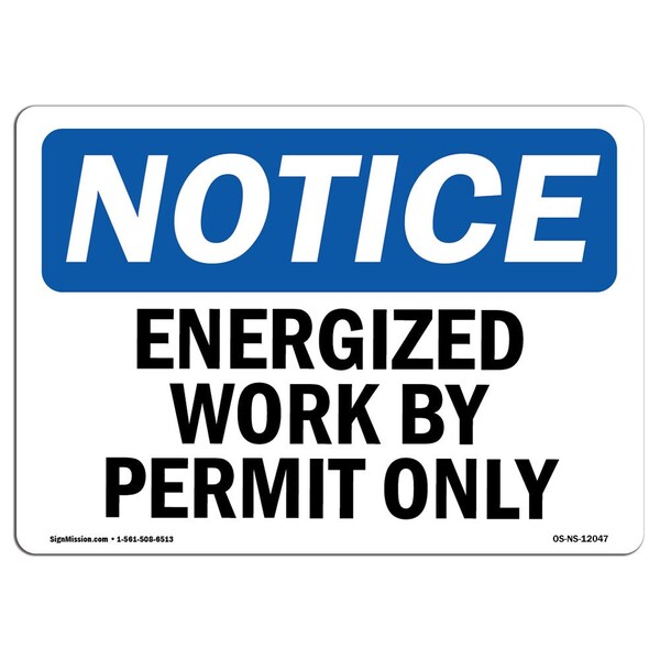 Signmission Safety Sign, OSHA Notice, 5" Height, 7" Width, Energized ...