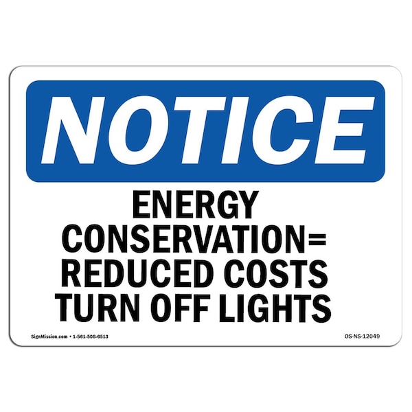 Signmission Safety Sign, OSHA Notice, 12" Height, Energy Conservation ...