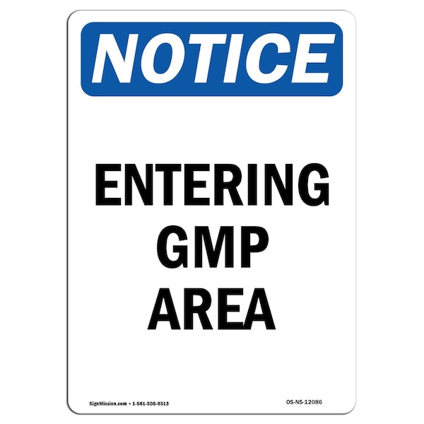 Signmission Safety Sign, OSHA Notice, 24" Height, Entering Gmp Area ...