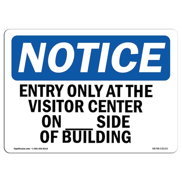 Signmission Safety Sign, OSHA Notice, 7" Height, Entry Only At The ...