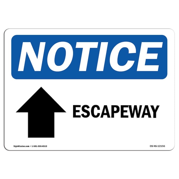 Signmission Safety Sign, OSHA Notice, 10" Height, Escapeway (Up Arrow ...
