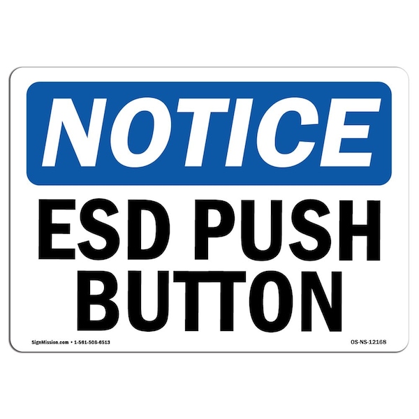 Signmission OSHA Notice Sign, ESD Push Button, 5in X 3.5in Decal, 3.5 ...