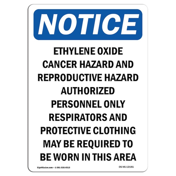 Signmission Safety Sign, OSHA Notice, 24" Height, Ethylene Oxide Cancer ...