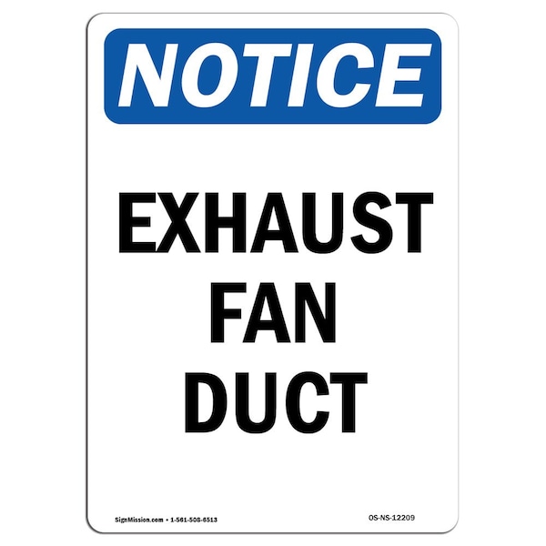 Signmission Safety Sign, OSHA Notice, 14" Height, Aluminum, Exhaust Fan ...