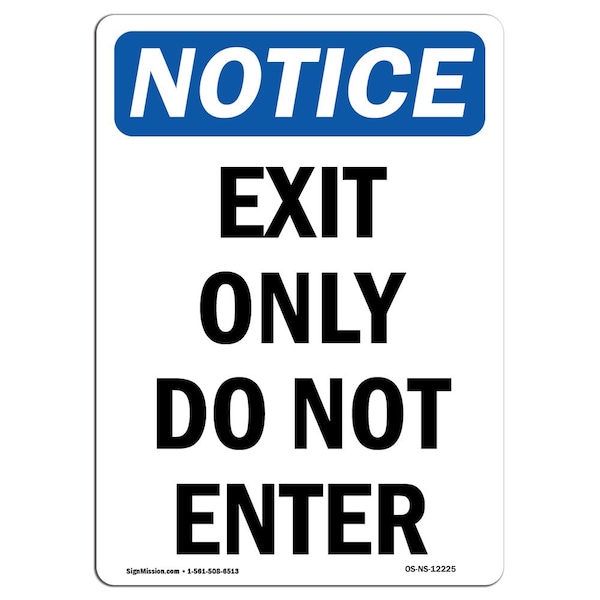 Signmission Safety Sign, OSHA Notice, 7" Height, Exit Only Do Not Enter ...