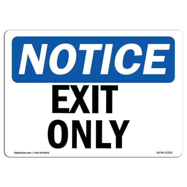 Signmission OSHA Notice Sign, Exit Only, 18in X 12in Decal, 12"W, 18" L ...