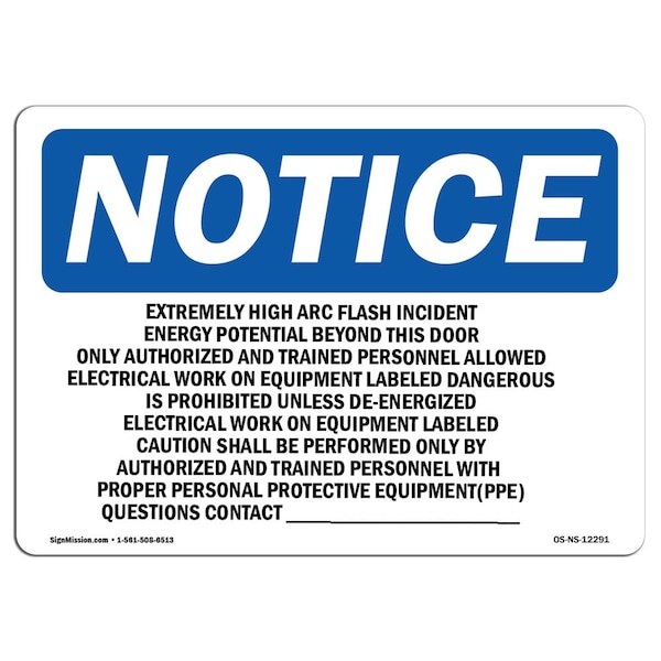Signmission OSHA Notice Sign, 18" Height, Aluminum, Extremely High Arc ...