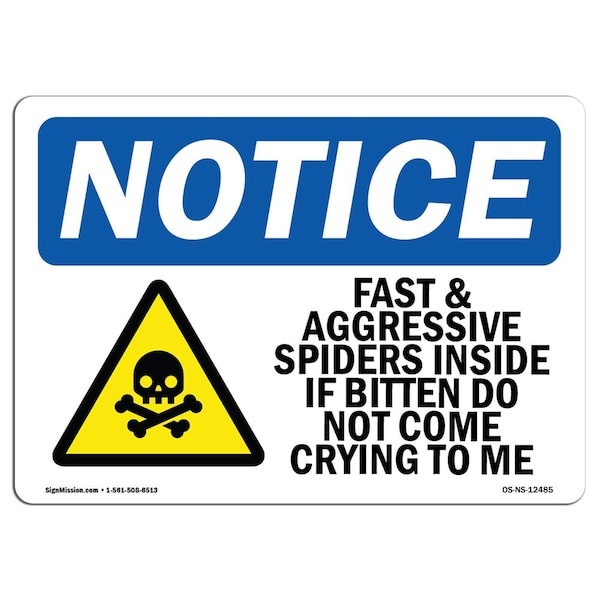 Signmission Safety Sign, OSHA Notice, 18" Height, Fast And Aggressive ...