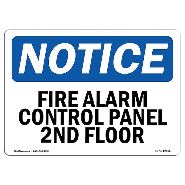 Signmission Safety Sign, OSHA Notice, 7" Height, Fire Alarm Control ...