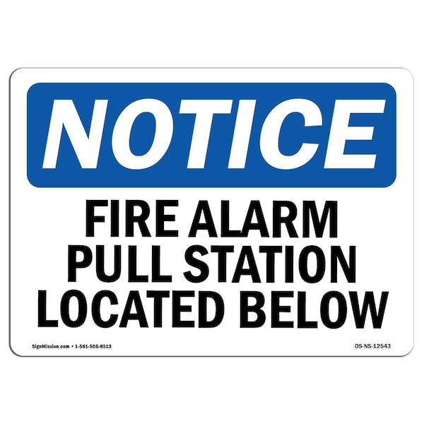 Signmission Safety Sign, OSHA Notice, 7" Height, Fire Alarm Pull ...