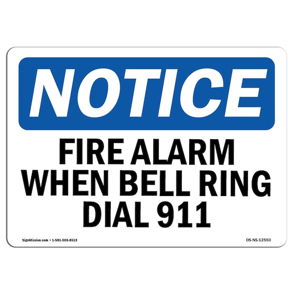 Signmission Safety Sign, OSHA Notice, 10" Height, Fire Alarm When Bell ...