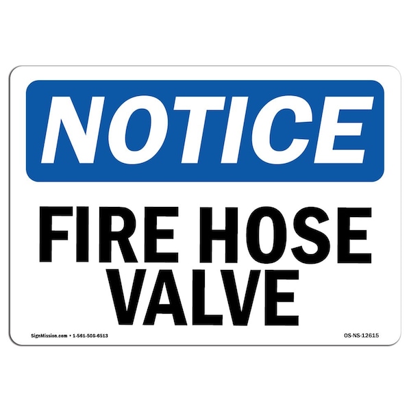 Signmission OSHA Notice Sign, Fire Hose Valve, 5in X 3.5in Decal, 3.5 ...