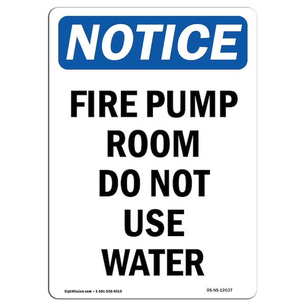 Signmission Safety Sign, OSHA Notice, 24" Height, Rigid Plastic, Fire ...