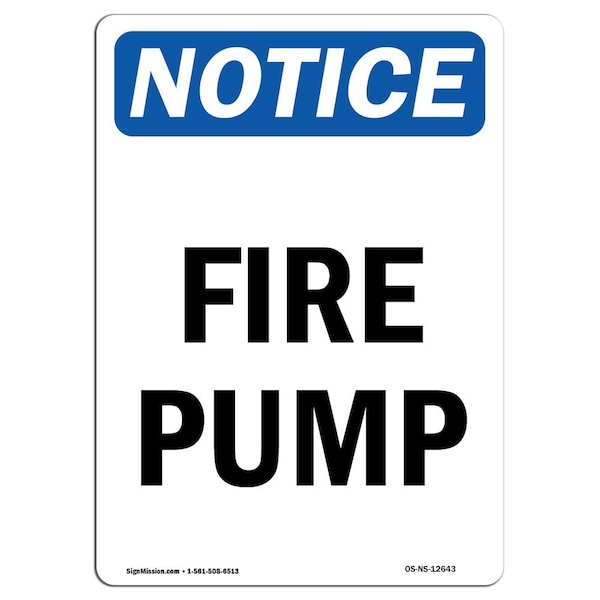 Signmission OSHA Notice Sign, Fire Pump, 18in X 12in Aluminum, 12" W ...