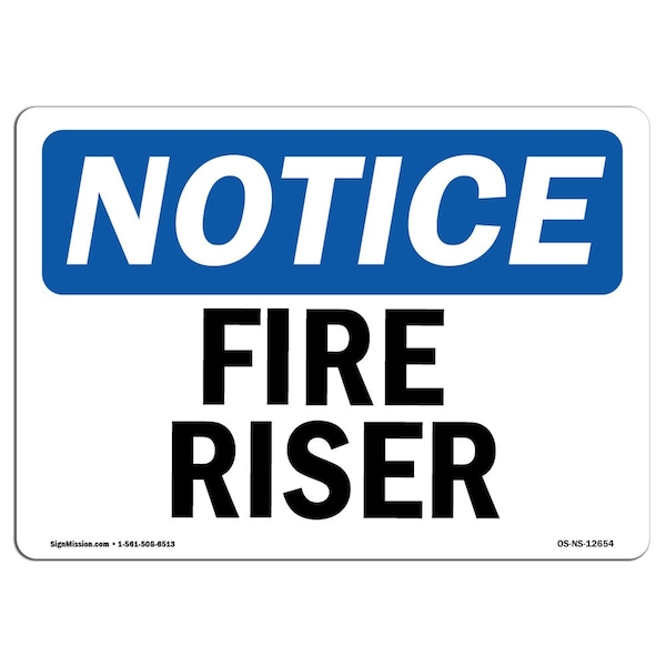Signmission OSHA Notice Sign, Fire Riser, 24in X 18in Decal, 18" W, 24 ...