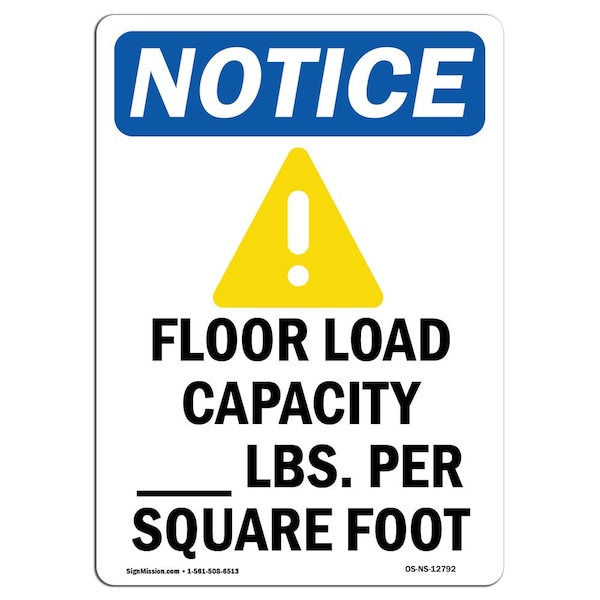Signmission Safety Sign, OSHA Notice, 10" Height, Floor Load Capacity ...