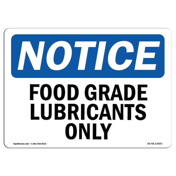 Signmission Safety Sign, OSHA Notice, 10" Height, Aluminum, Food Grade ...