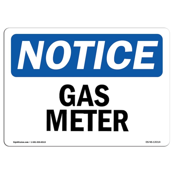 Signmission Safety Sign, OSHA Notice, 7" Height, Gas Meter Sign ...